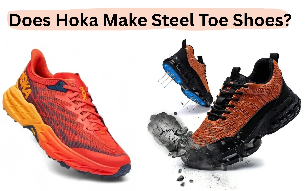 Does Hoka Make Steel Toe Shoes? Safety Shoe Guide - Shoeaura